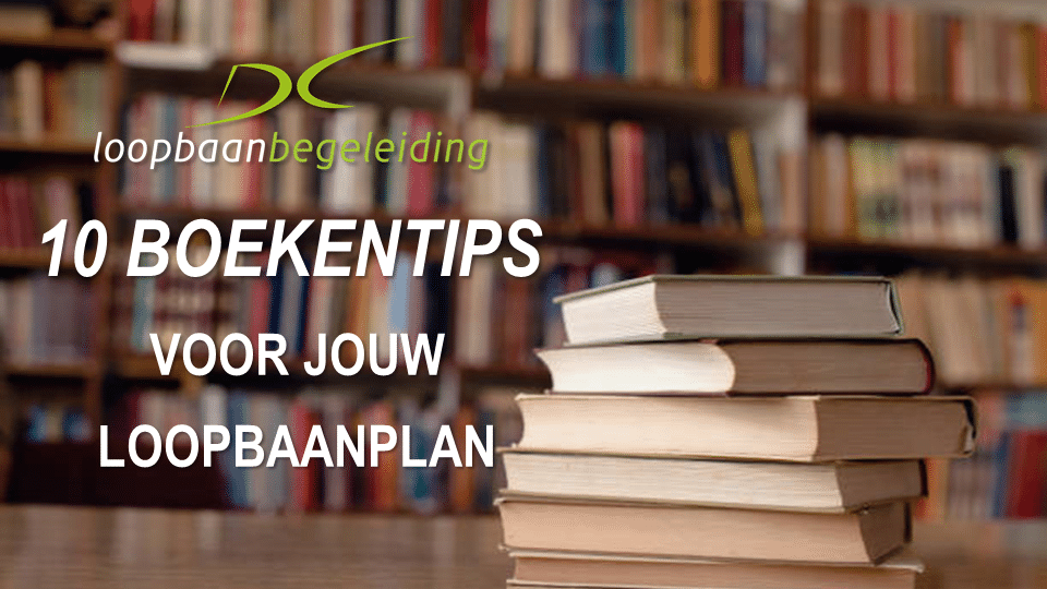 15 Boekentips van Loopbaancoach | DC Loopbaanbegeleiding